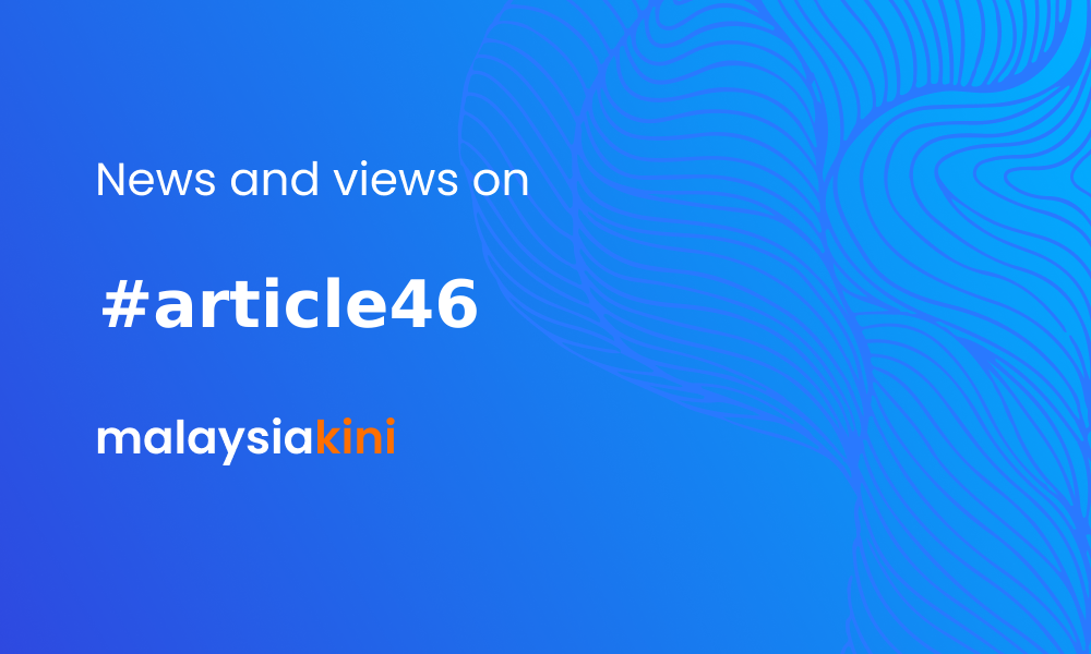 Malaysiakini | Article46