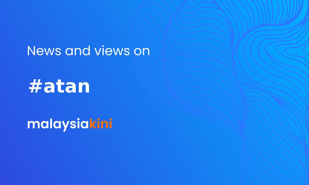 Malaysiakini | Atan