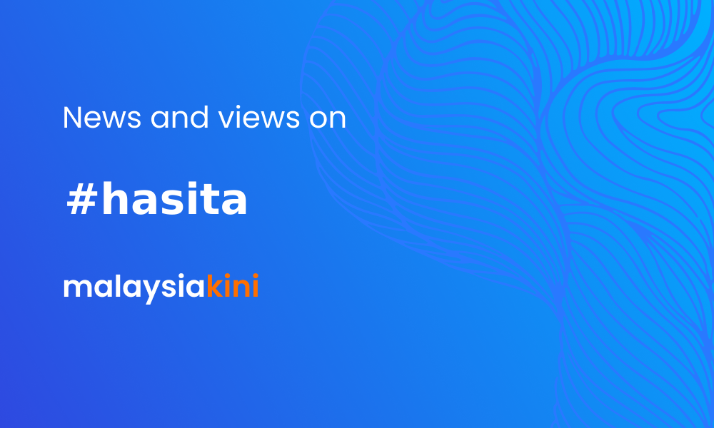 Malaysiakini | Hasita