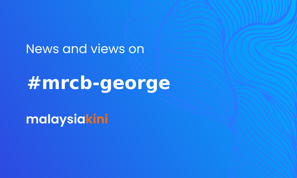 Malaysiakini | Mrcb-george