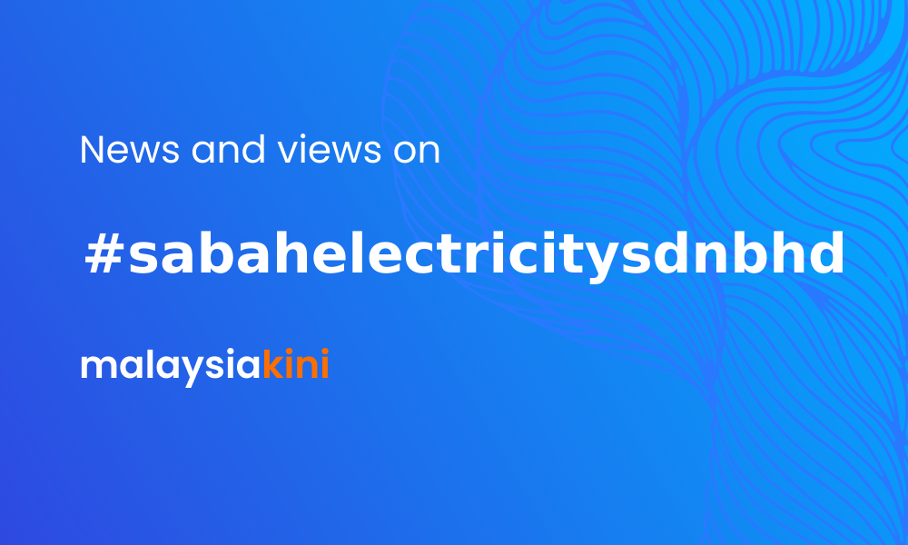 Malaysiakini | Sabahelectricitysdnbhd